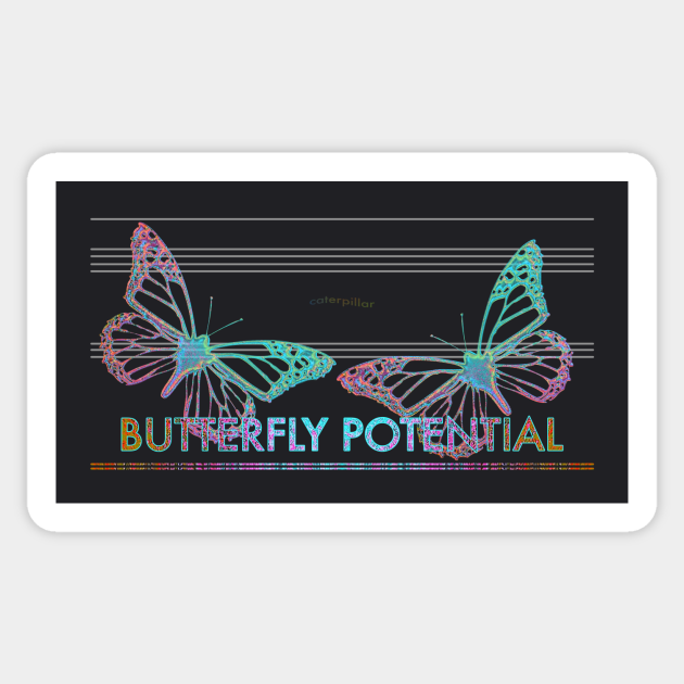 Butterfly potential. - Caterpillars - Sticker | TeePublic