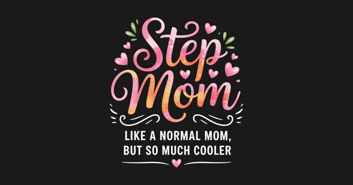 Step Mom Definition Stepmom Stepmama Stepmother Step Mama 2-Photoroom ...