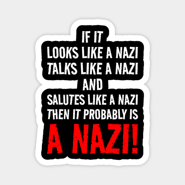 "If It Looks Like a Nazi, Talks Like a Nazi, and Salutes Like a Nazi ...