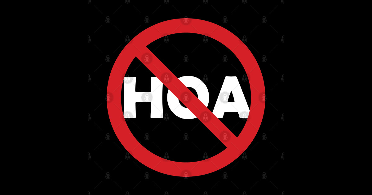 No HOA, Anti HOA sign - Hoa - Sticker | TeePublic