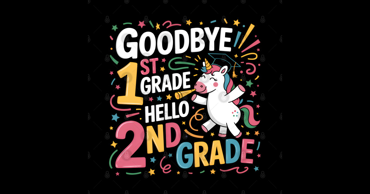 Funny Unicorn Goodbye 1st Grade Toddler End Of School Year - 1st Grade ...