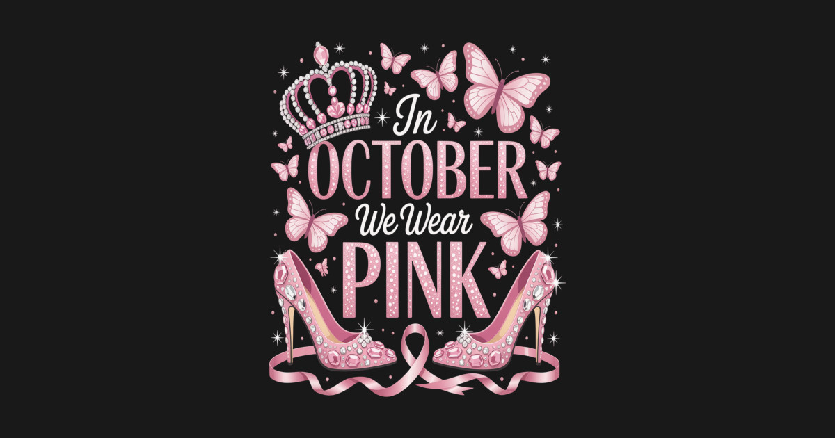 In October we wear pink breast cancer awareness ribbon girly - In ...