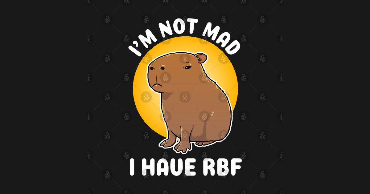 I'm not mad I have RBF Capybara Cartoon - Rbf - T-Shirt | TeePublic