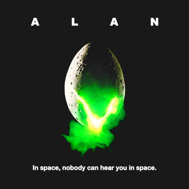 ALAN In Space Nobody Can Hear You in Space - Alan In Space Nobody Can ... ALAN In Space Nobody Can Hear You in Space - Alan In Space Nobody Can ...