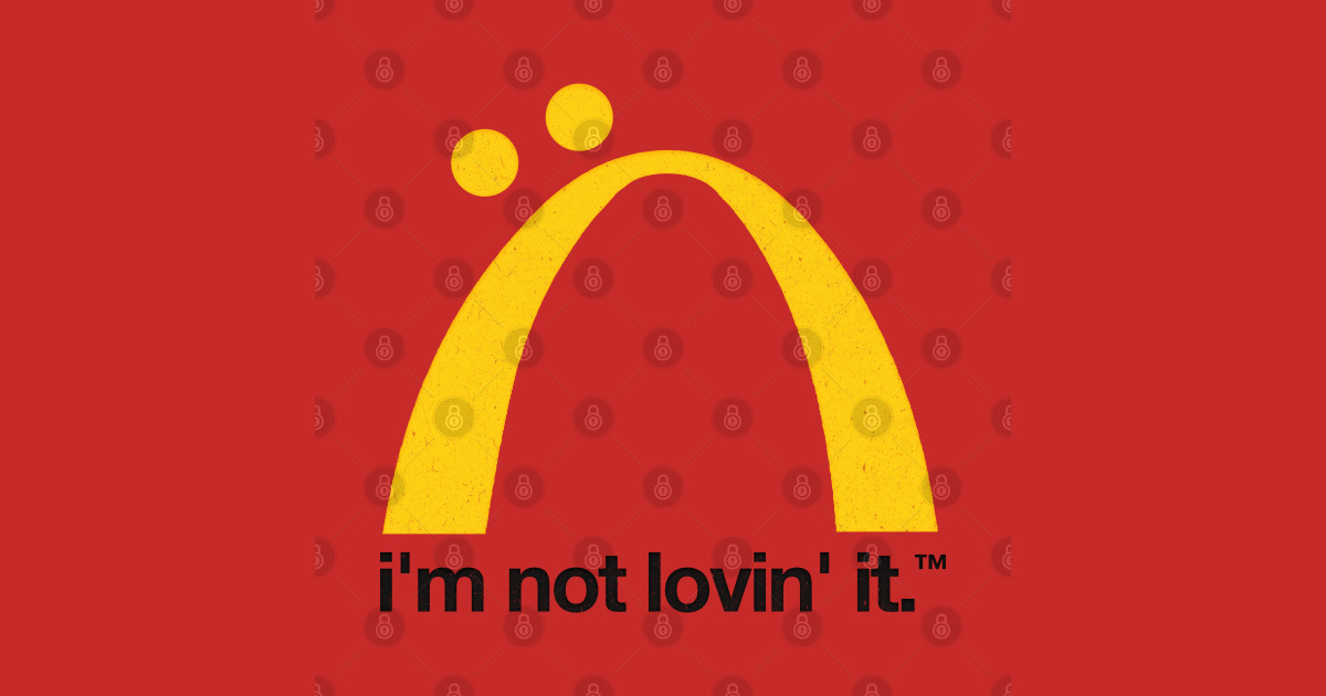 I'm Not Loving' It / Meme Design - Memeshirt - T-Shirt | TeePublic