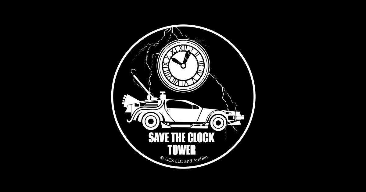 Save the clock tower - Back To The Future - Sticker | TeePublic