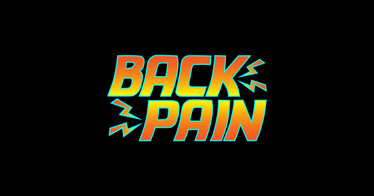 Back Pain - Back Pain - Sticker | TeePublic