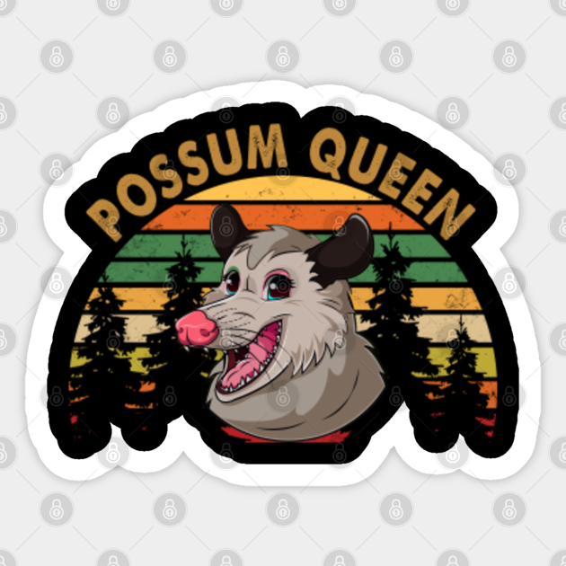 Possum Queen - Possum Queen - Sticker | TeePublic