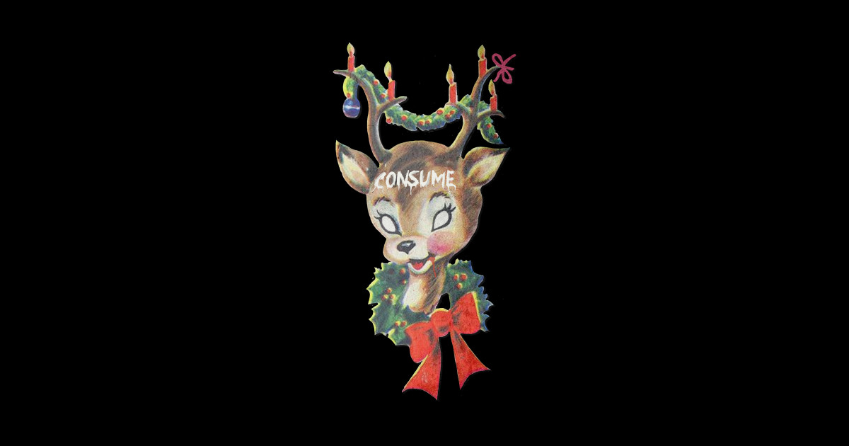 CONSUME - creepy Rudolph Christmas message - Christmas - Sticker ...