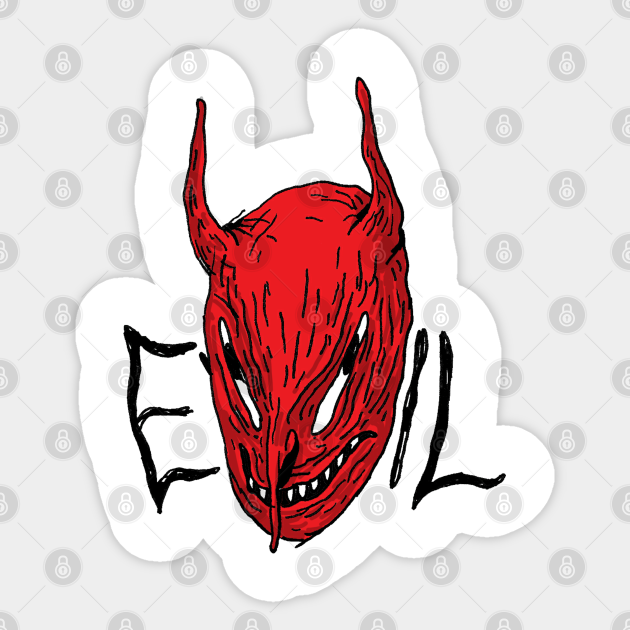 Evil - Evil - Sticker | TeePublic