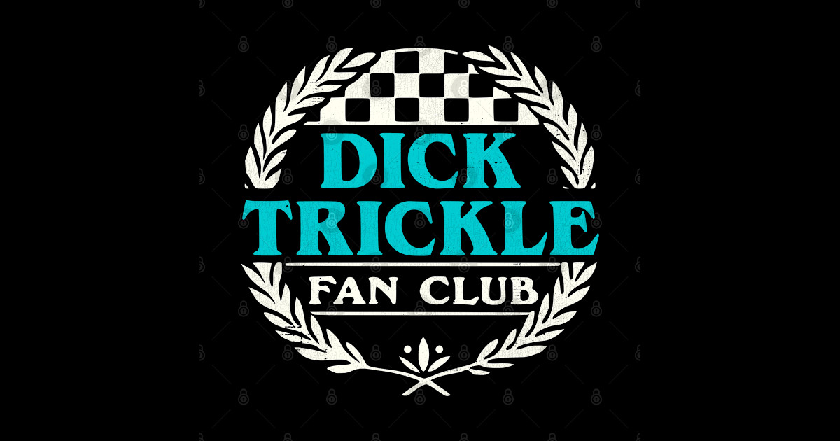 Dick Trickle Fan Club - Dick Trickle - Sticker | TeePublic