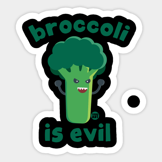 BROCCOLI IS EVIL - Vegetable - Sticker | TeePublic