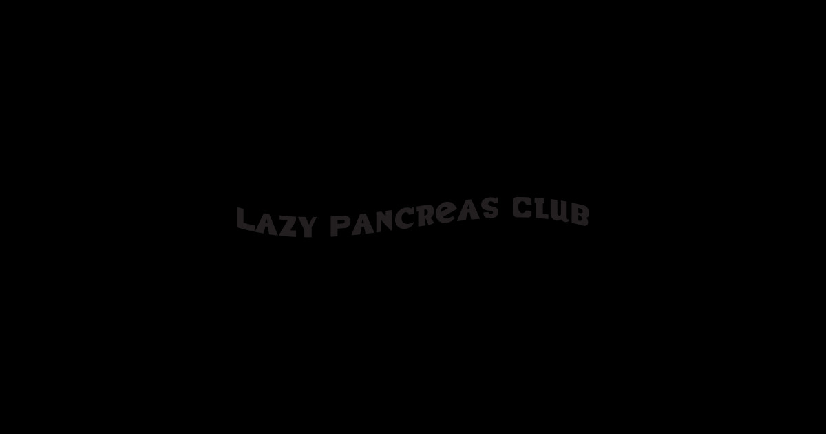 Lazy Pancreas Club - Diabetes - Sticker | TeePublic