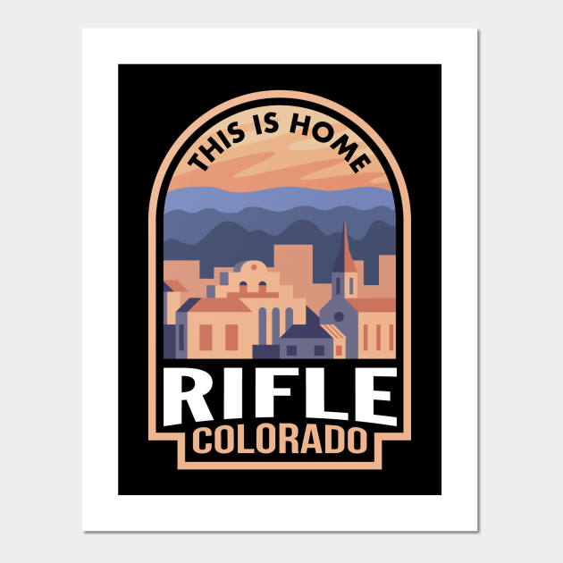 Downtown Rifle Colorado This is Home - Rifle Co - Posters and Art ...
