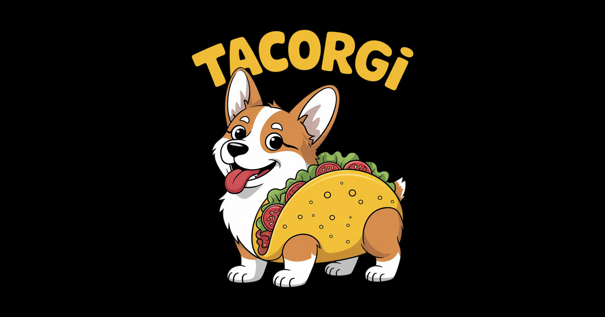 Corgi Dog And Taco Tacorgi Funny Corgi Puppy - Corgi Dog And Taco Tacorgi Funny Corgi - Sticker ...