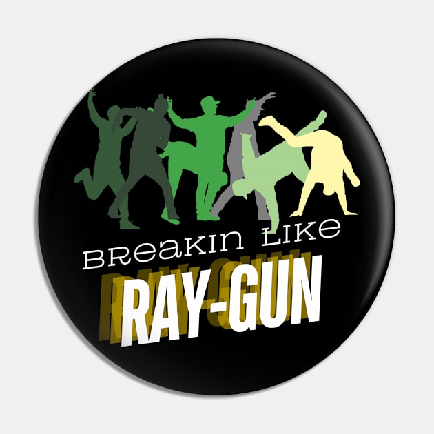 RAYGUN BREAKDANCING OLYMPICS - Olympics 2024 - Pin | TeePublic