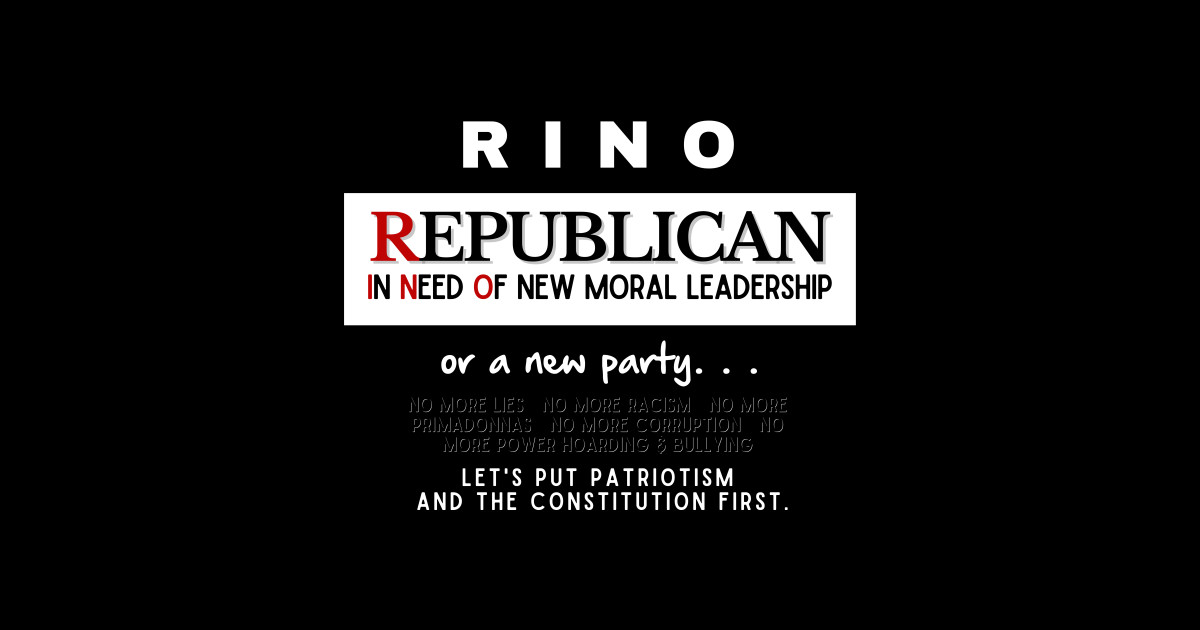 RINO- Republican In Need Of New Leadership - Republican - Tapestry ...