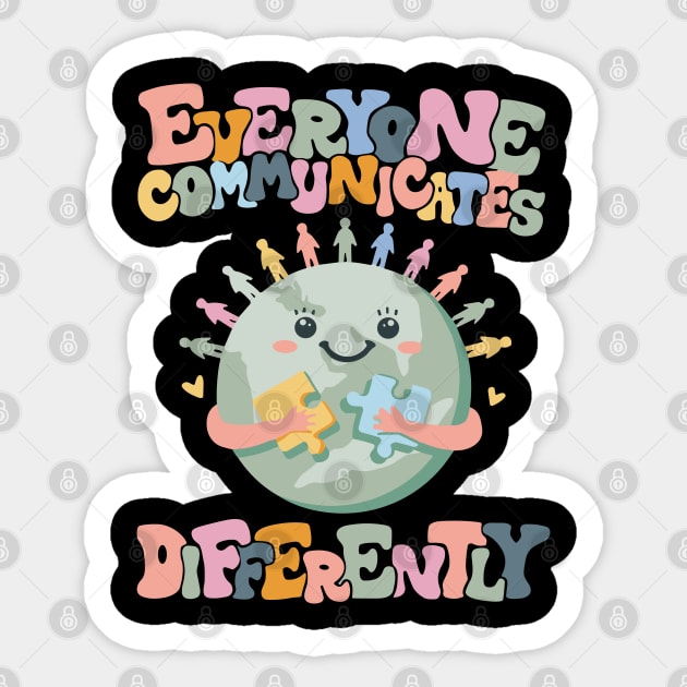 everyone communicates differently - Everyone Communicates - Sticker ...