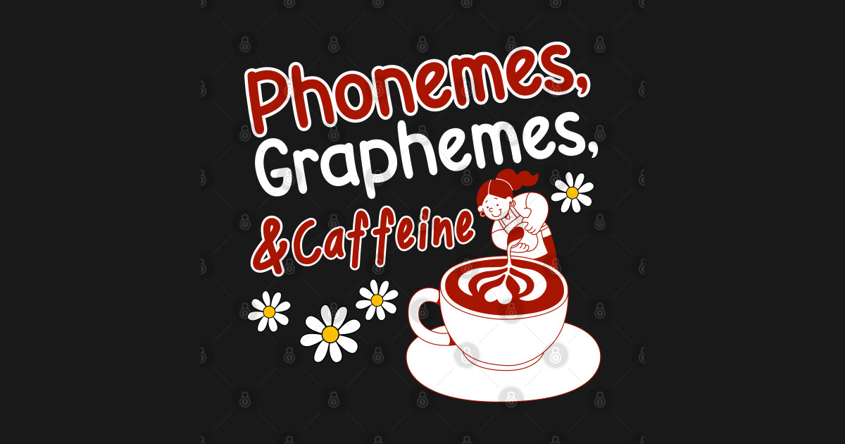 Phonemes-Graphemes-and-Caffeine - Phonemes Graphemes And Caffeine - T ...