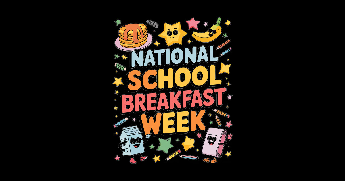 Happy National School Breakfast Week 2025 - National School Breakfast ...