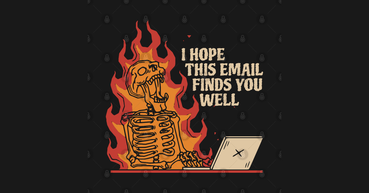 I Hope This Email Finds You Well - I Hope This Email Finds You Well - T ...