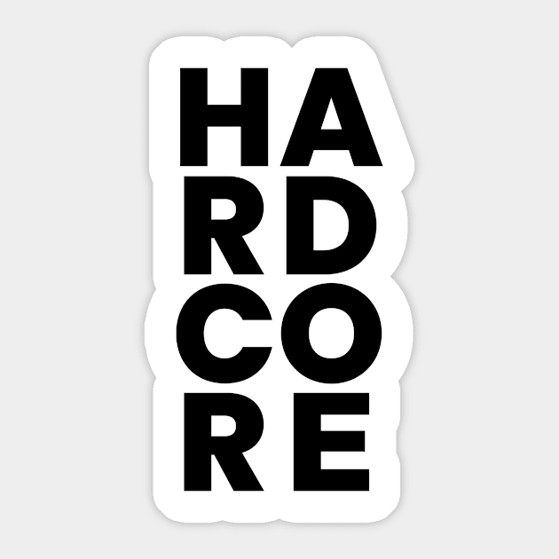 Hardcore bold logo design - Hardcore - Sticker | TeePublic