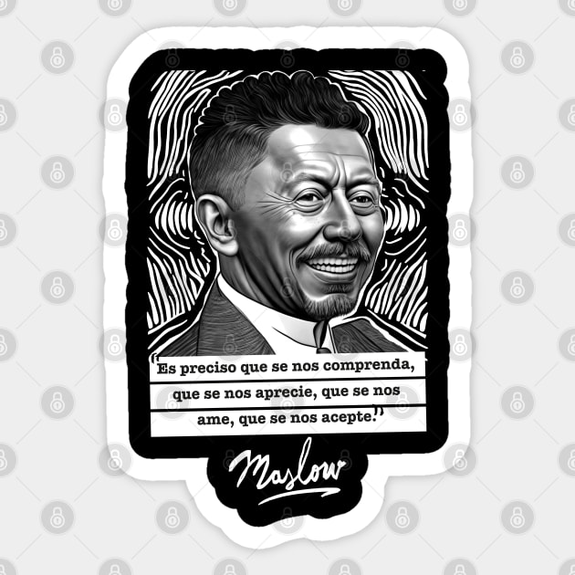 ABRAHAM MASLOW QUOTES - Maslow - Sticker | TeePublic