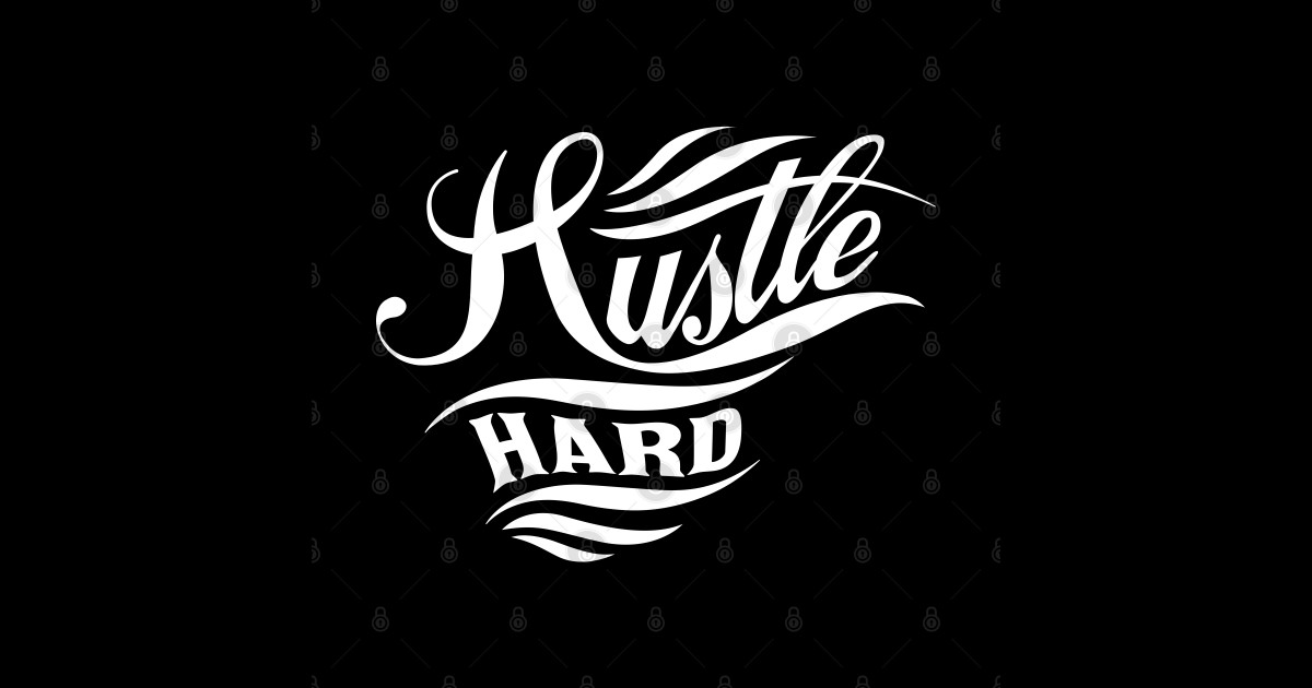 Hustle Hard - Motivation - Sticker | TeePublic