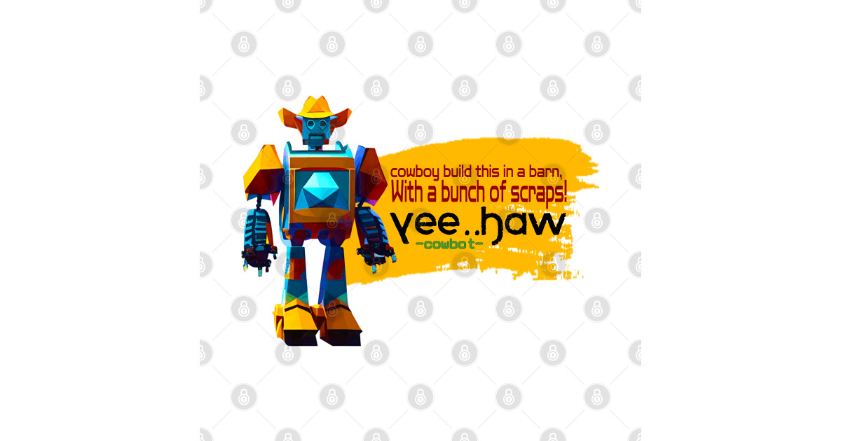 Cowboy Robot Quotes - Cowboy Robot - T-Shirt | TeePublic
