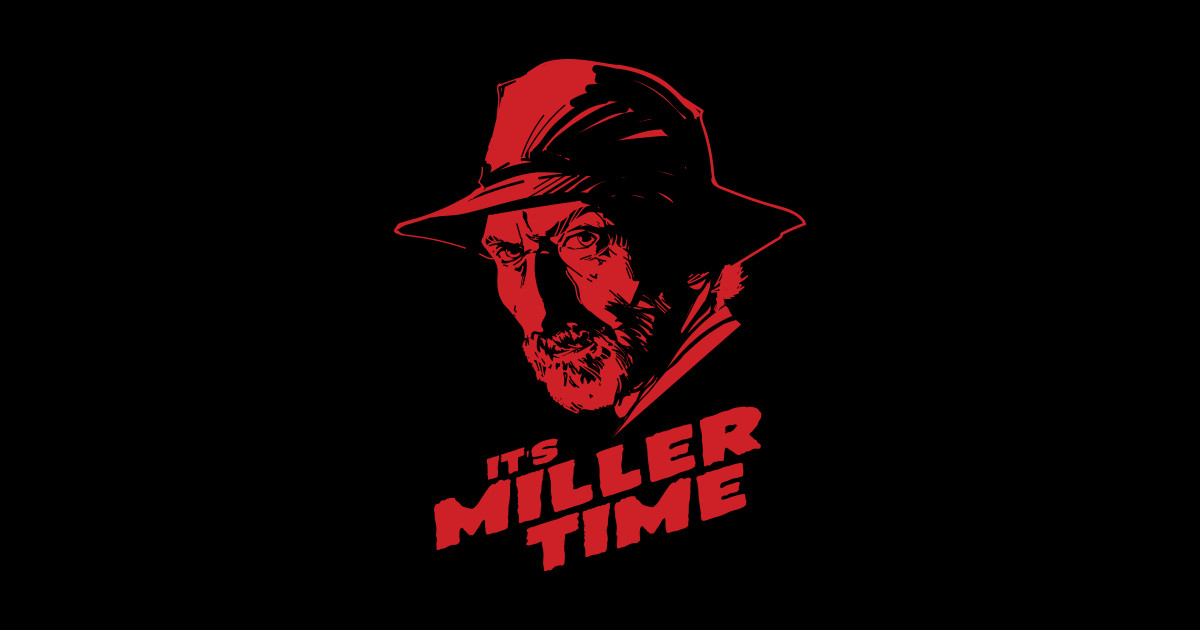 It's Miller Time - Movies - Kids T-Shirt | TeePublic