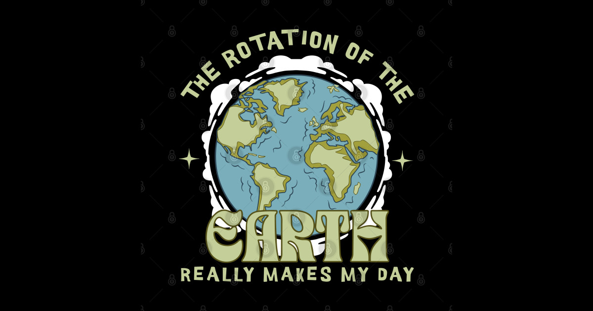 The Rotation Of The Earth - Earth - Sticker | TeePublic