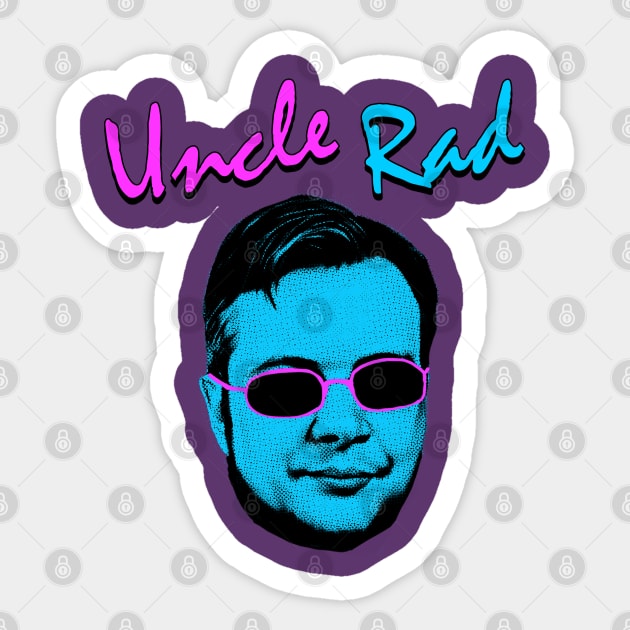 Uncle Rad Official - Radical - Sticker | TeePublic