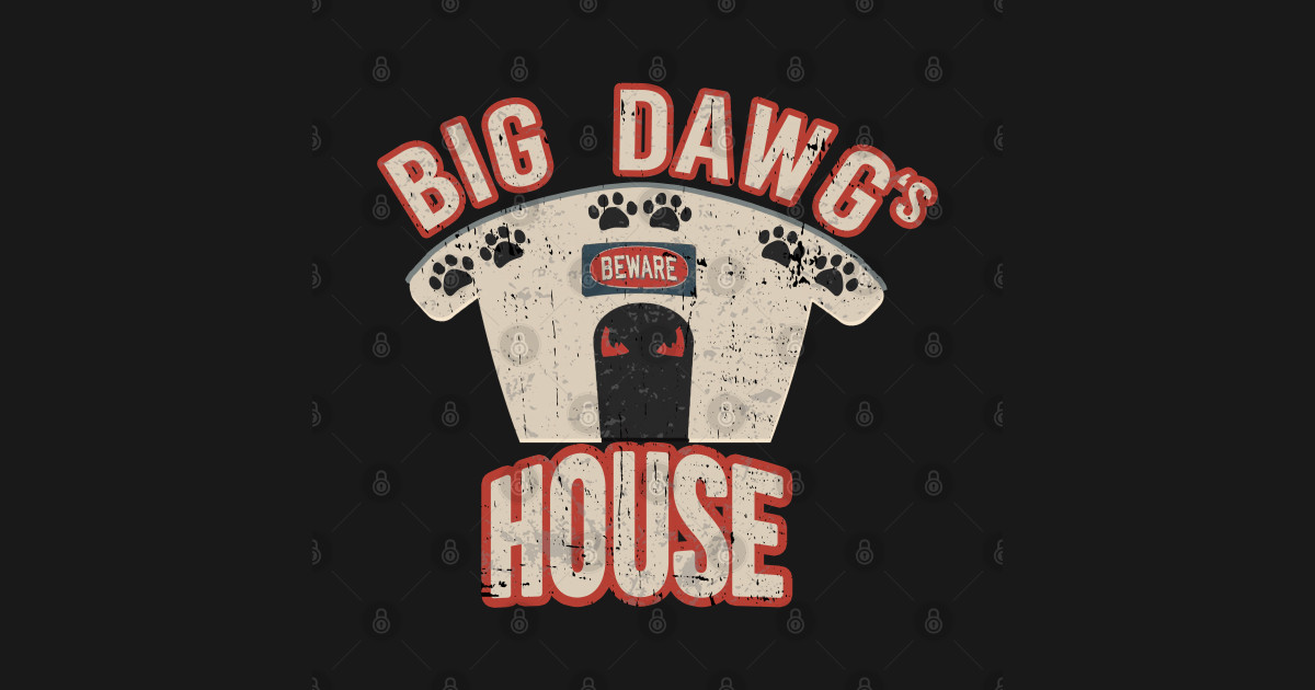 Big Dawg - Big Dog - T-Shirt | TeePublic