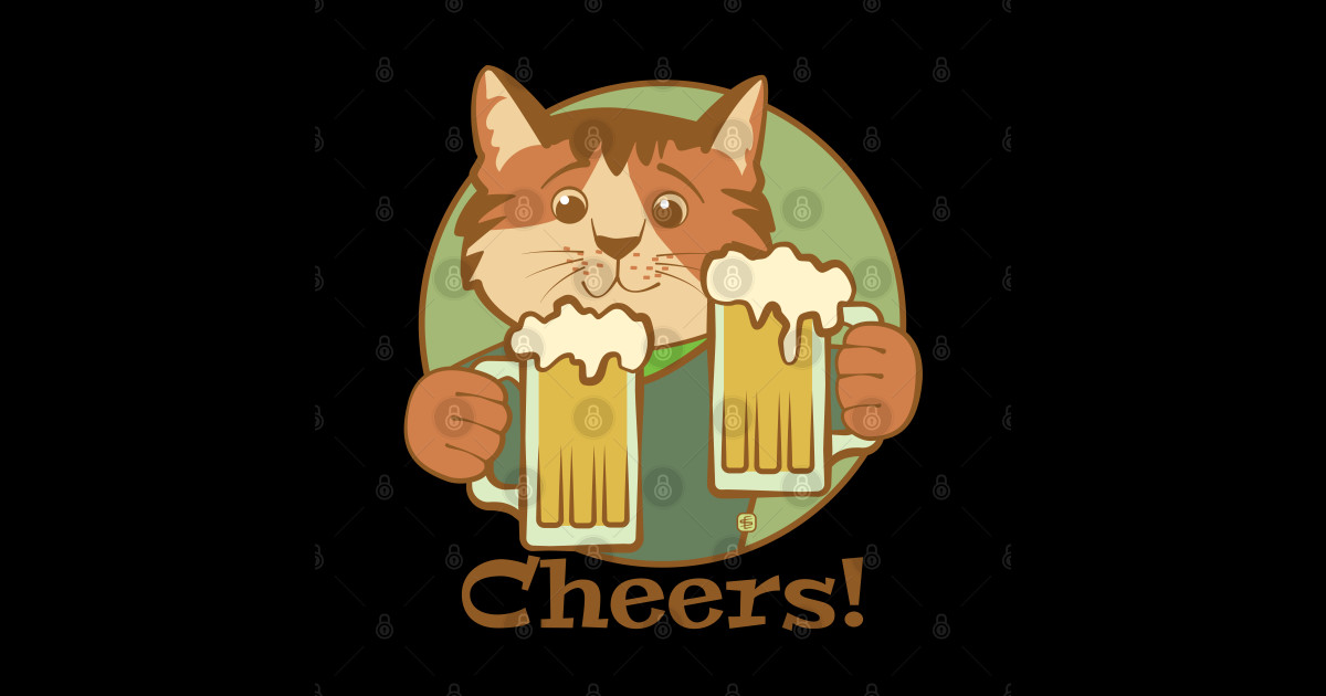Cheers Beers Cat - Drinking - Sticker | TeePublic