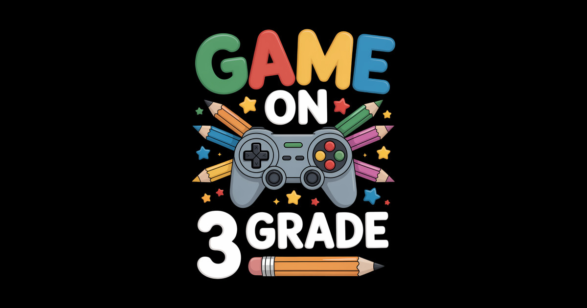 Game On 3Rd Grade Back To School 3Rd Grade Level Unlocked - 3rd Grade ...
