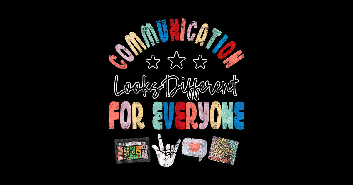 Communication Looks Different For Everyone Speech - Communication Looks ...
