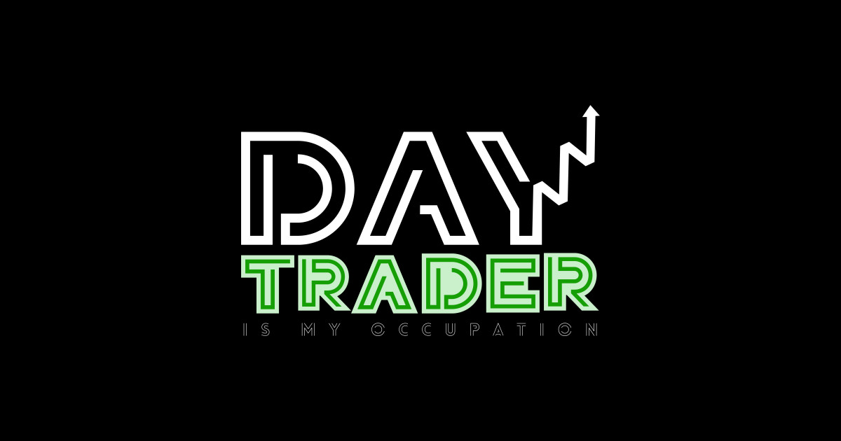 Day trader stock trading - Day Trader - Sticker | TeePublic