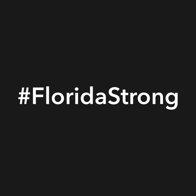 Florida Strong - Florida Strong - T-Shirt | TeePublic