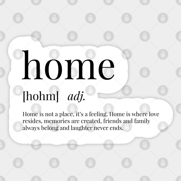 Home Definition - Home - Sticker | TeePublic