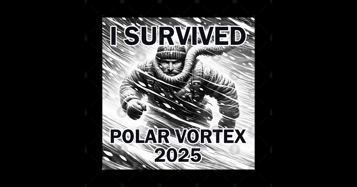I Survived - Polar Vortex 2025 - Vortex - Sticker | TeePublic