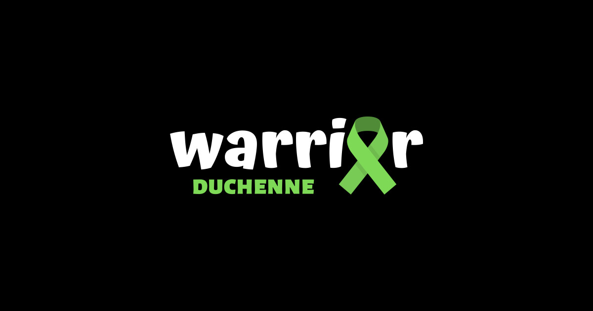 Duchenne warrior - Duchenne awareness & Duchenne survivor - Duchenne ...