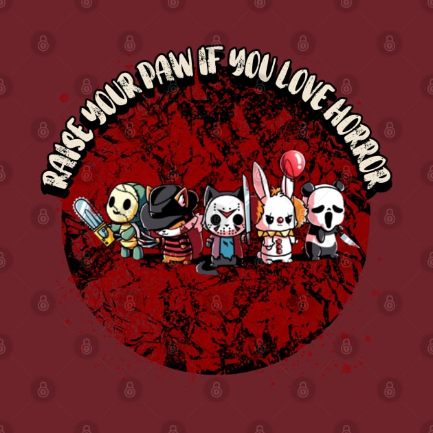 Raise Your Paw If You Love Horror - Horror - T-Shirt | TeePublic