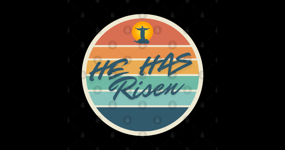 He Has Risen - Retro Easter Resurrection Design - He Has Risen ...