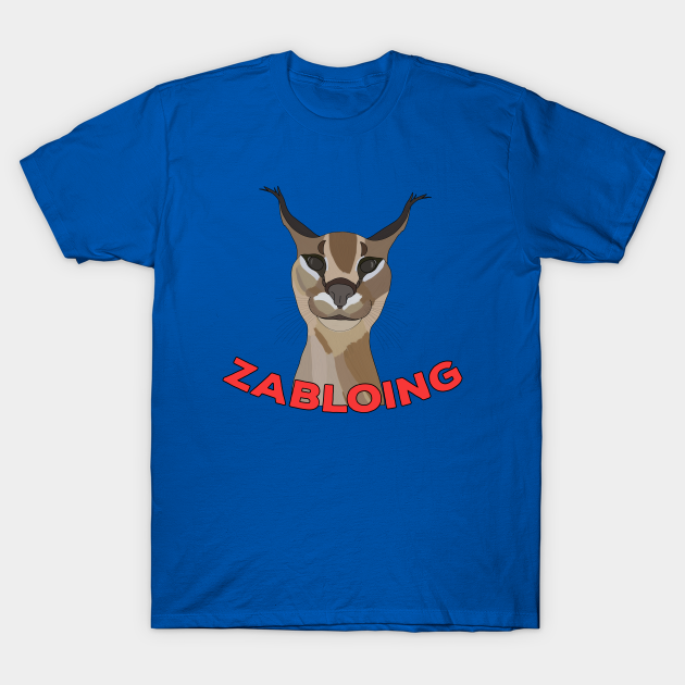 Zabloing Cat Meme - Zabloing Floppa Cat - T-Shirt | TeePublic