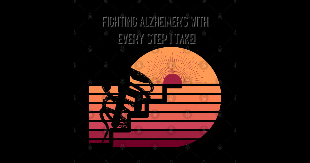 FIGHTING ALZHEIMER'S WITH EVERY STEP I TAKE! - Alzheimers Awareness ...