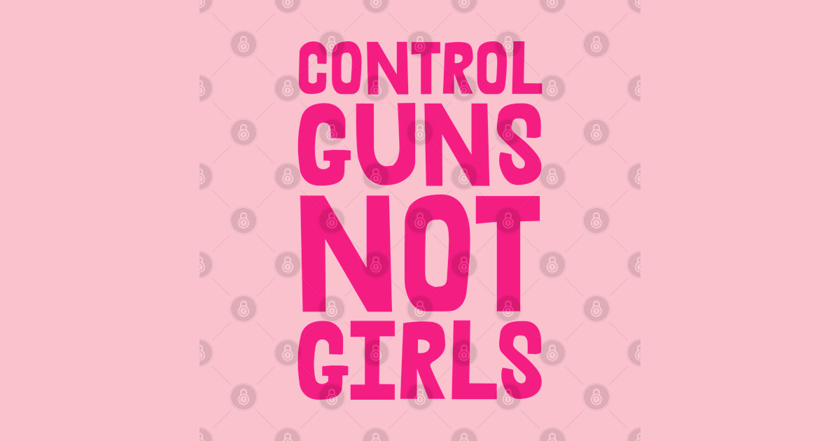 Control Guns Not Girls (hot pink) - Control Guns Not Girls - T-Shirt ...