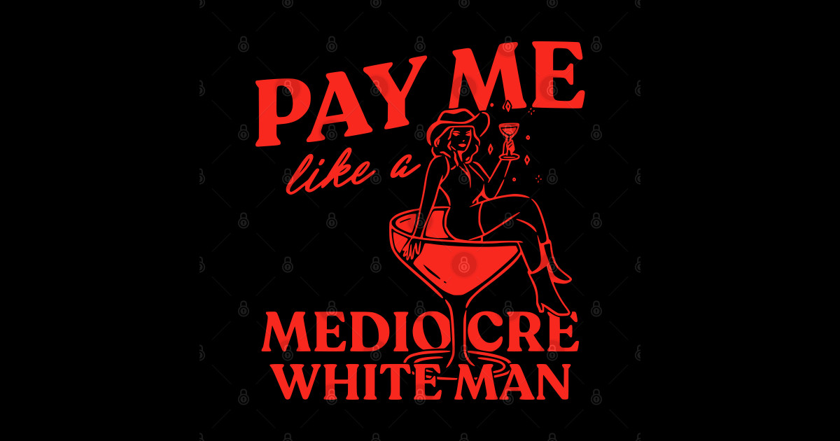 Pay Me Like a Mediocre White Man Cowgirl - Feminist Humor - Sticker ...