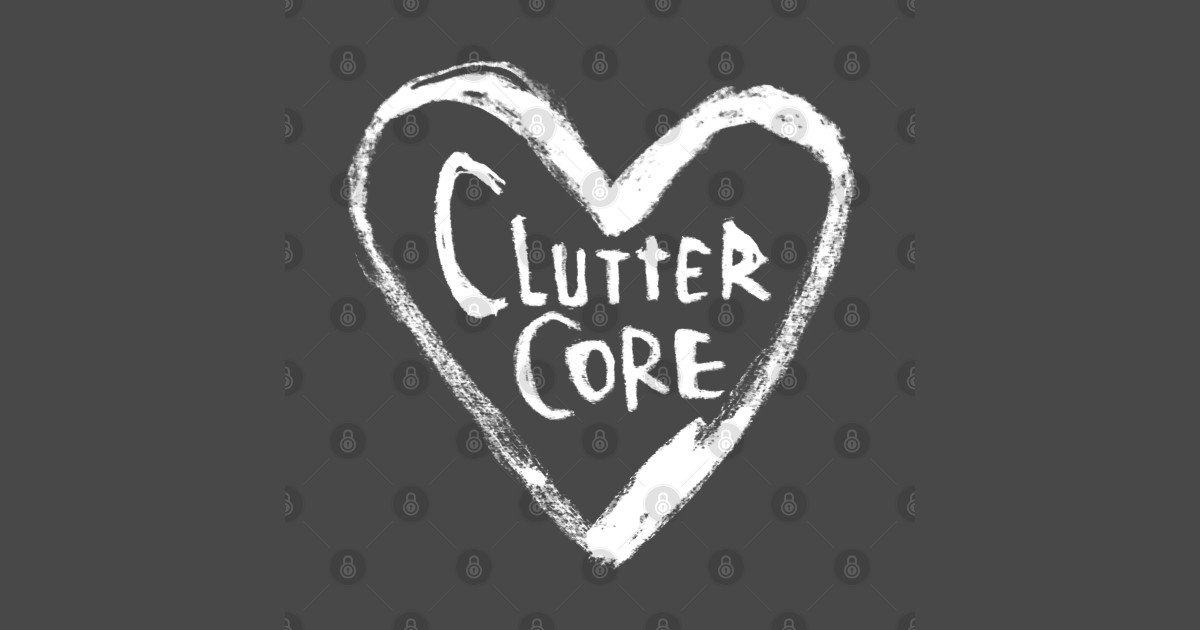 Cluttercore, Cluttercore new Aesthetic - Cluttercore - T-Shirt | TeePublic