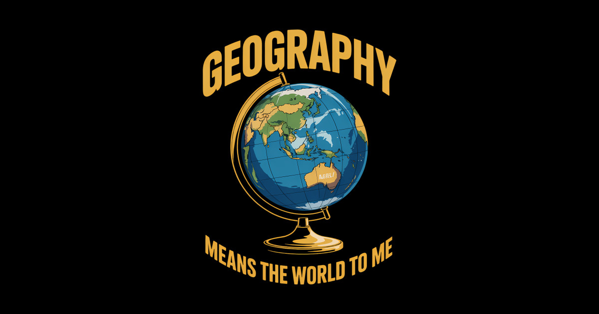Great Geography Cartography Map Geographer Funny Geography Saying - Science Geographer ...