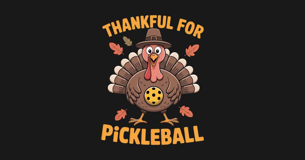 Pickleball Thanksgiving Golf Ball Turkey - Pickleball Thanksgiving Golf ...